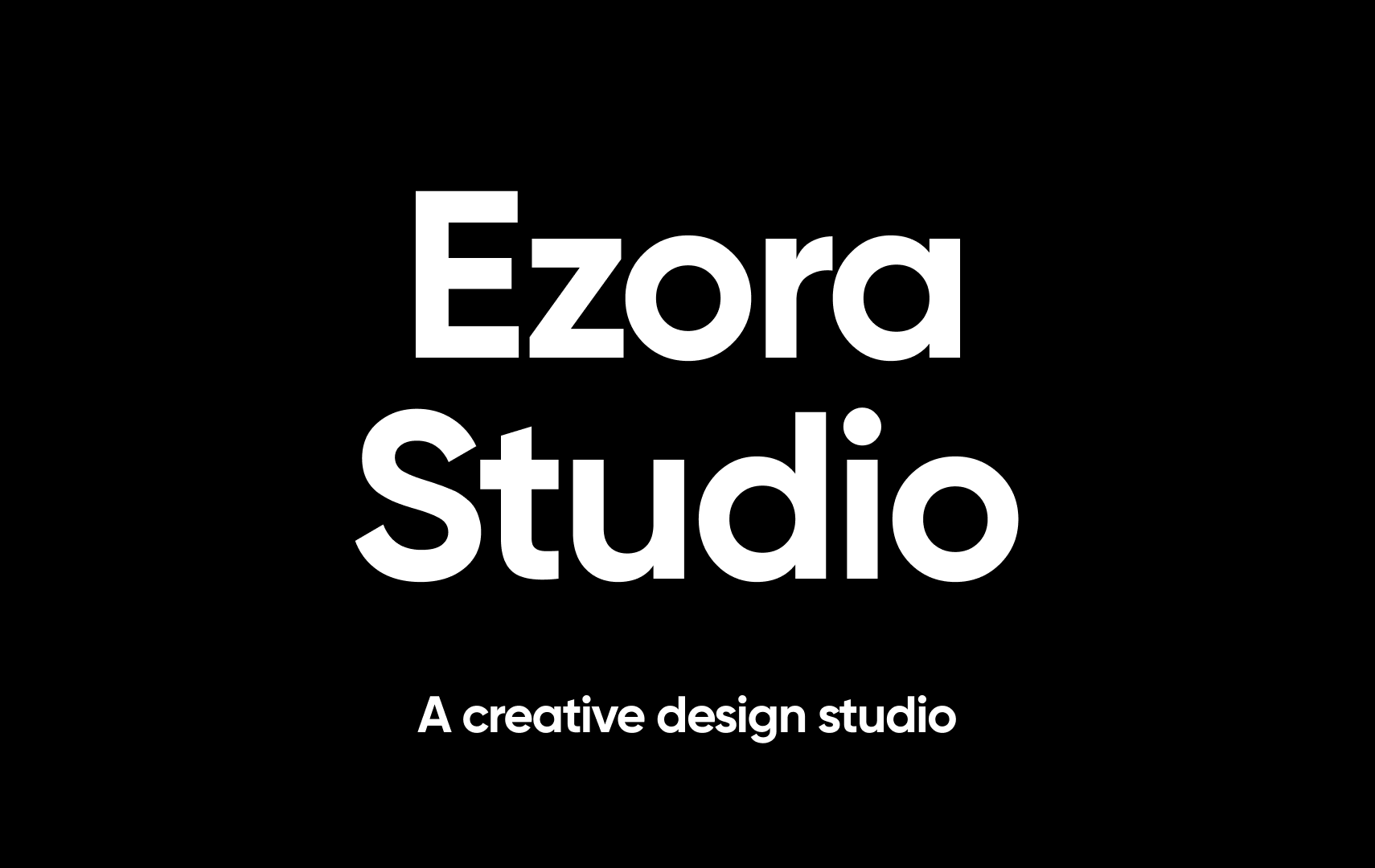 Ezora Studio — a bold design agency.
